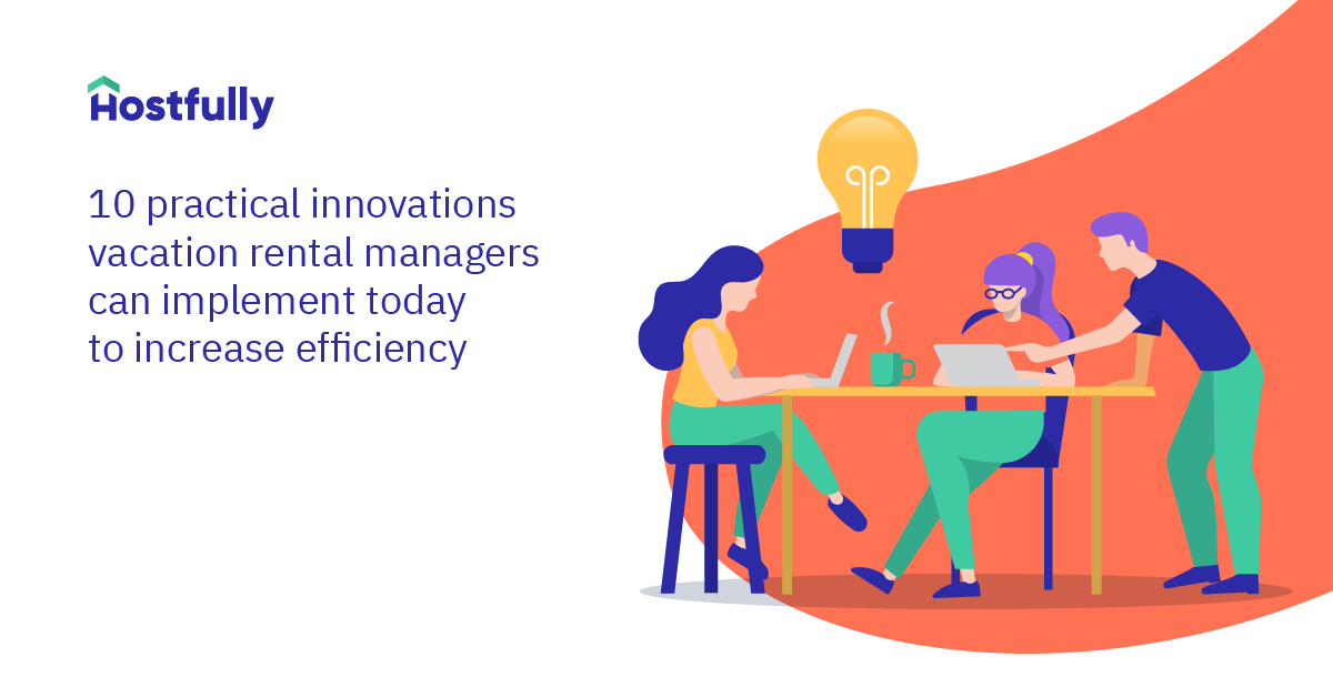 10 Innovations Vacation Rental Managers Can Implement to Increase ...